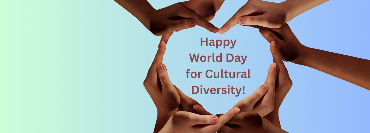 21 May - World Day for Cultural Diversity for Dialogue and Development ...
